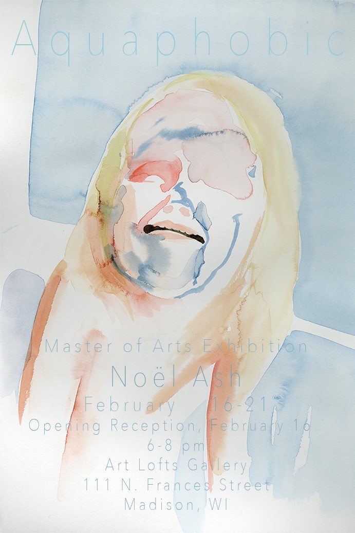 Aquaphobic a Master of Arts Exhibition featuring new work by Noël Ash ...