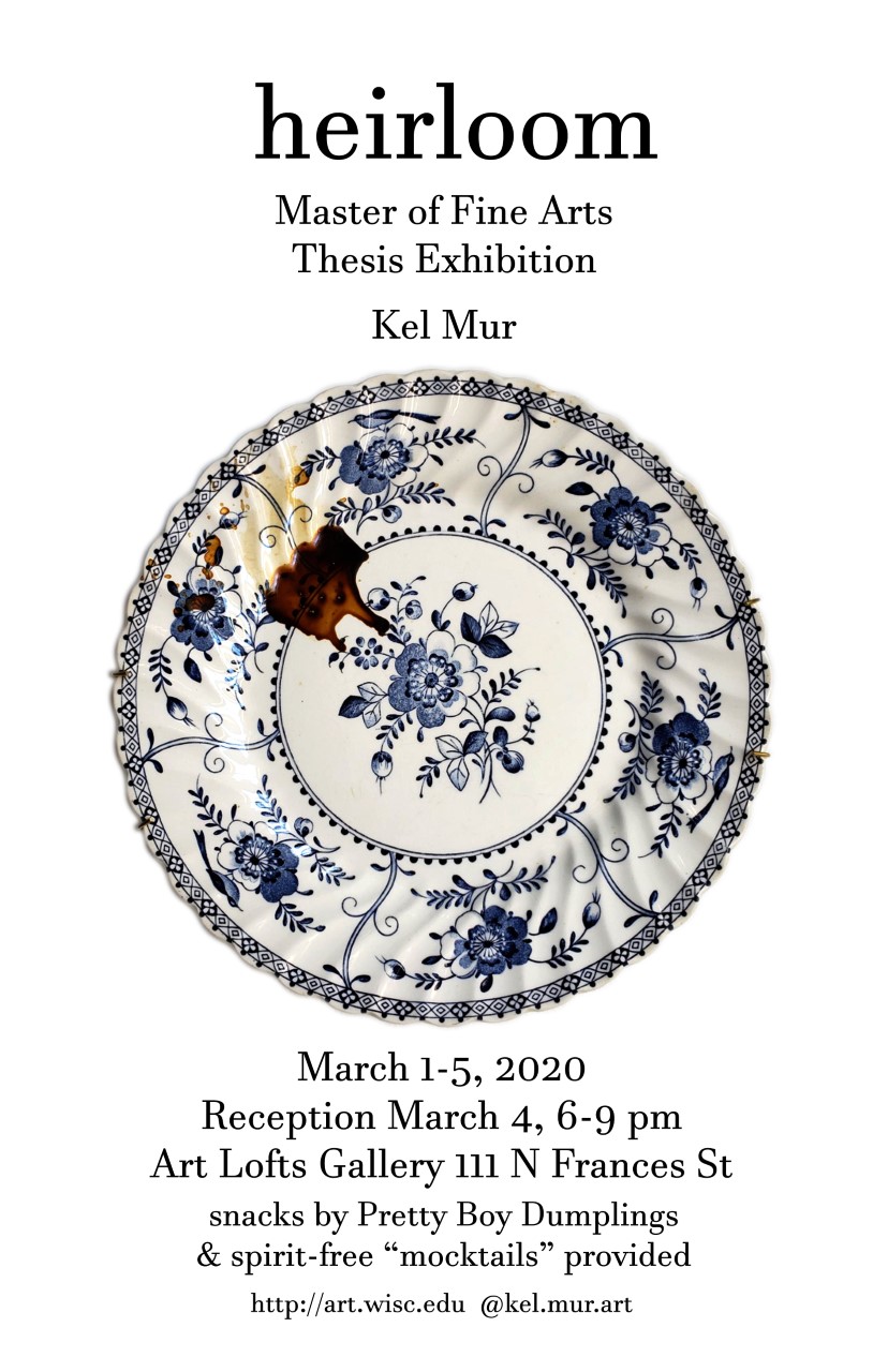 Heirloom: Master of Fine Arts Exhibition by Kel Mur - UW ART