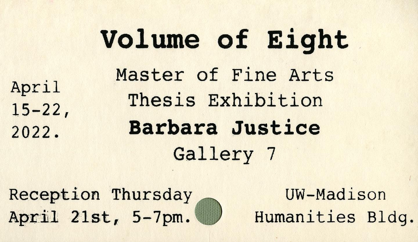 Volume of Eight: Master of Fine Arts Thesis Exhibition by Barbara ...