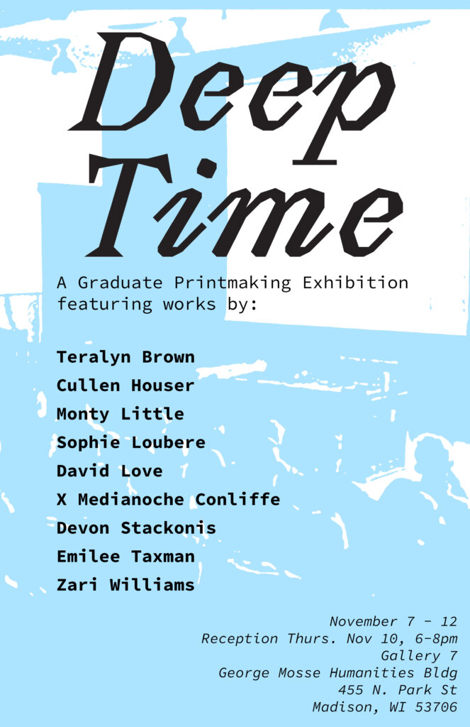 Deep Time: A Graduate Printmaking Exhibition - UW ART