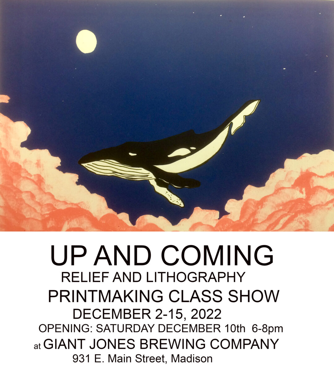 Up and Coming: Relief and Lithography Class Printmaking Show and Sale ...