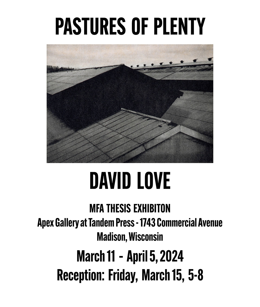 Pastures of Plenty: MFA Thesis Exhibition by David Love - UW ART