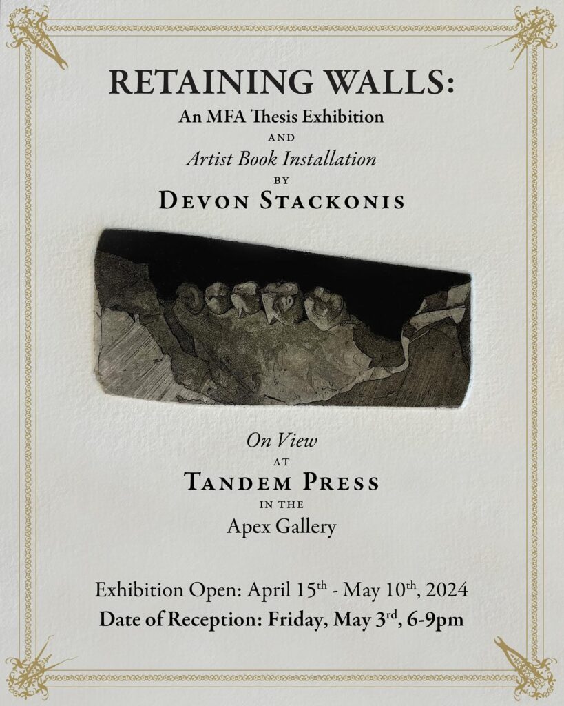 Retaining Walls: MFA Thesis Exhibition & Artist Book Installation by Devon Stackonis - UW ART