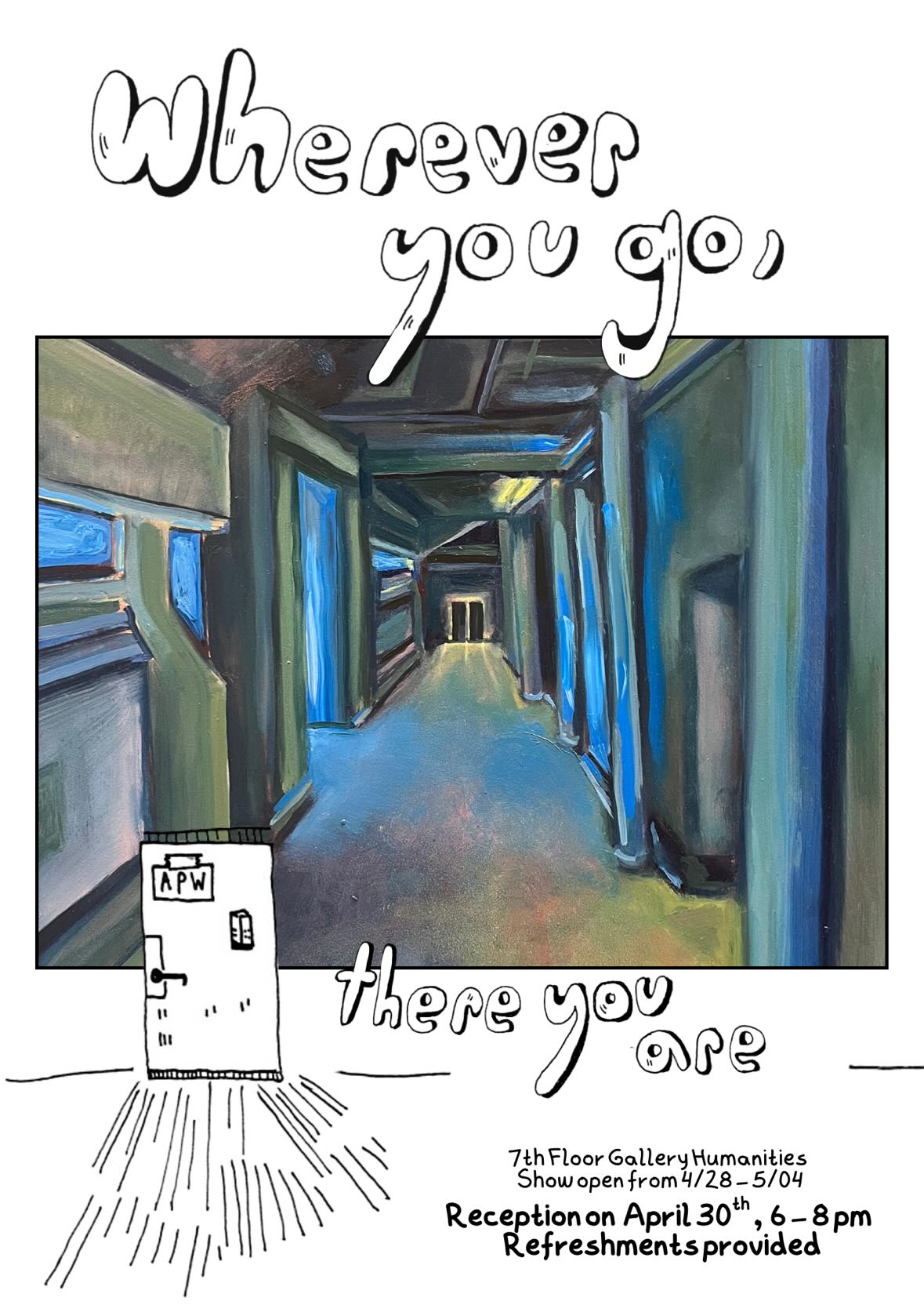 Wherever you go, there you are: Advanced Painting Workshop Exhibition ...